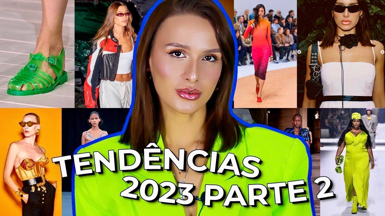 AS MAIORES TENDÊNCIAS PARA 2023!! O QUE VAI BOMBAR NA MODA 2023? QUAIS ...
