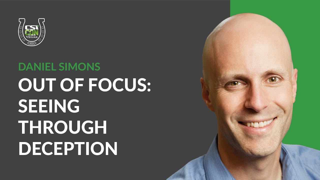 Out of Focus: Seeing Through Deception | Daniel Simons - YouTube