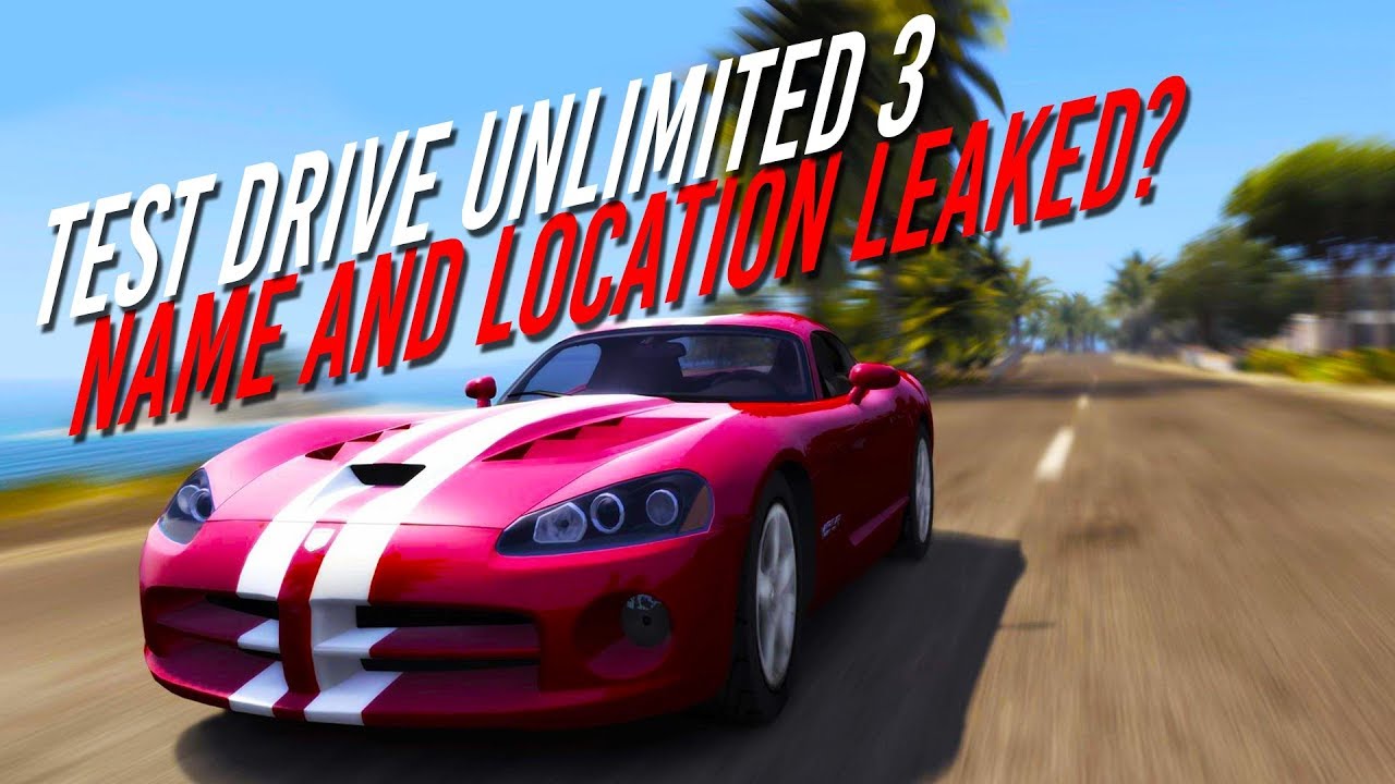 TEST DRIVE UNLIMITED 3 LOCATION AND NAME Leaked? - YouTube