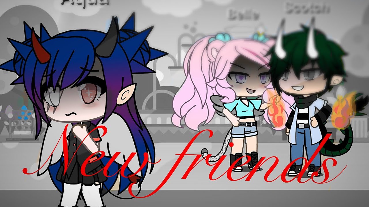 New friends // Glmv - YouTube