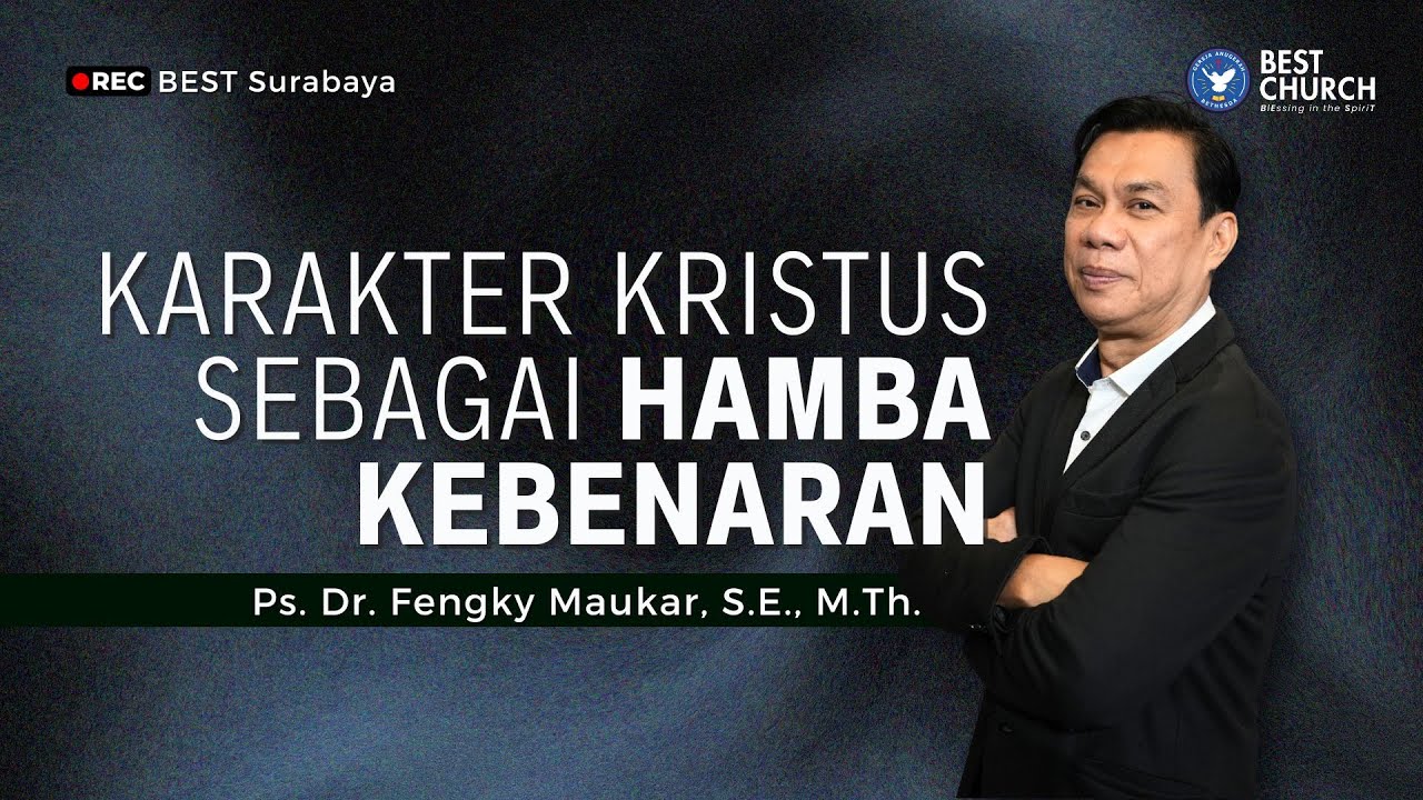 Karakter Kristus Sebagai Hamba Kebenaran | Jemaat Online Gereja BEST ...