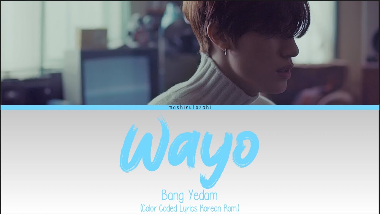Bang Yedam (Treasure) - Wayo Color Coded Lyrics (Korean Romanization ...