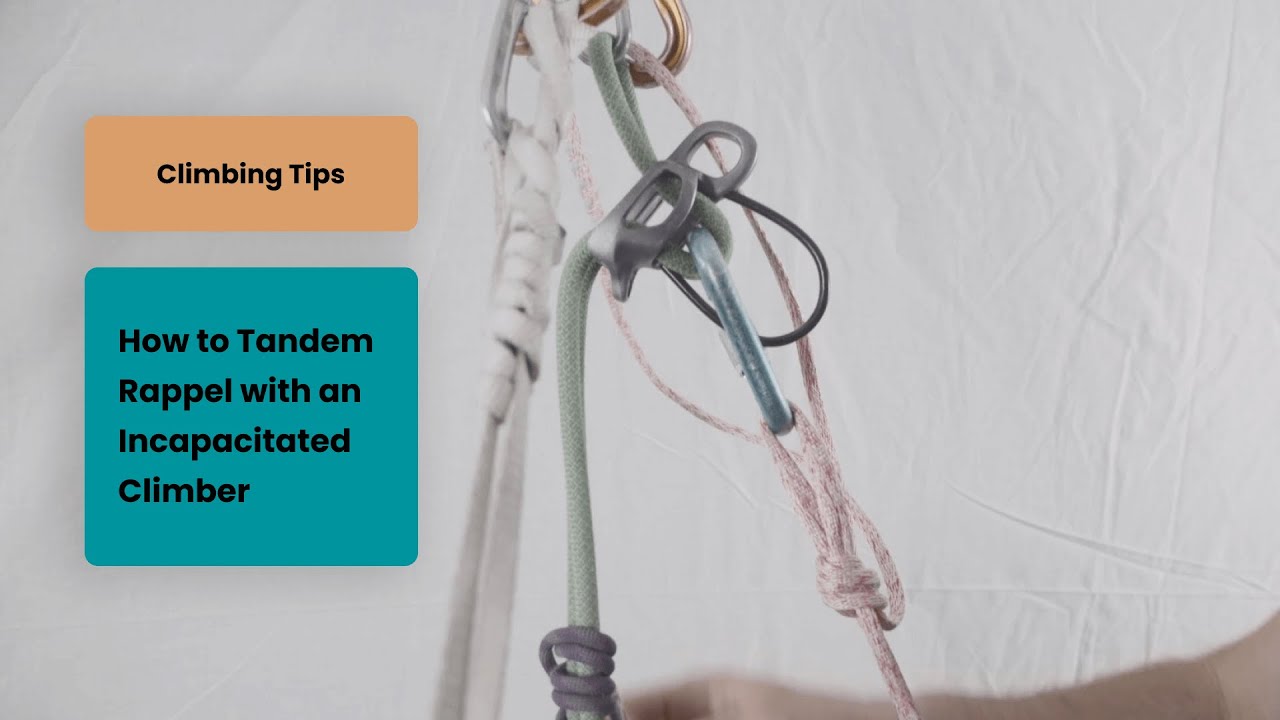How to Tandem Rappel with an Incapacitated Climber - YouTube
