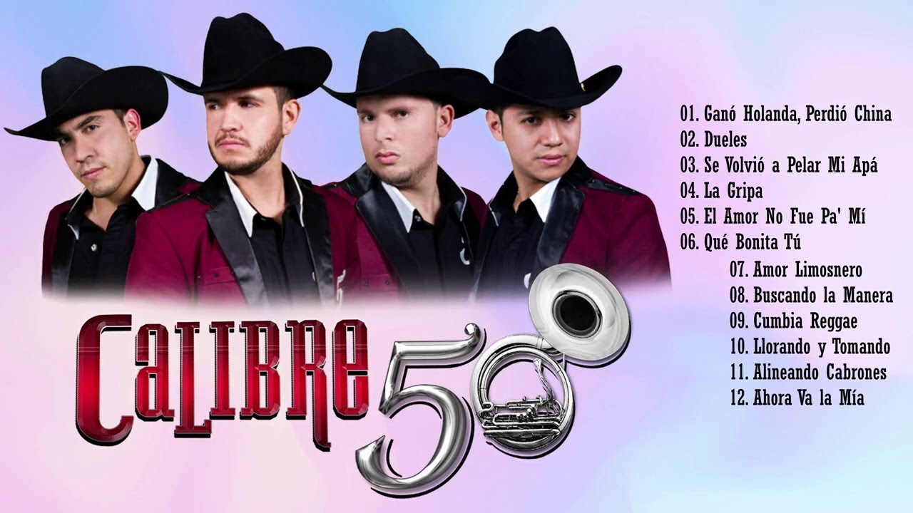 30 Grandes Cancíones de Banda Calibre 50 - Calibre 50 Mix Éxitos ...