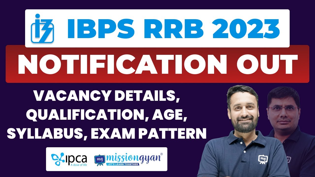 IBPS RRB Notification 2023 Out | RRB PO & Clerk Syllabus, Salary, Age ...