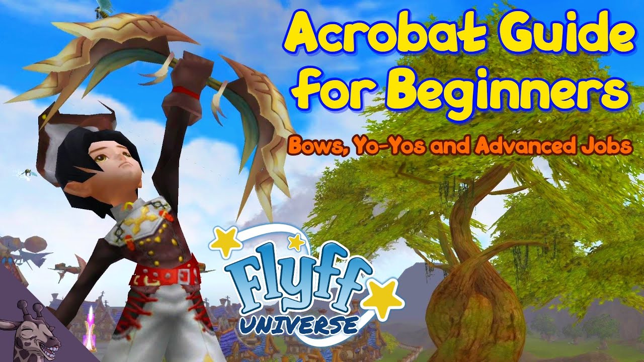 How to Play: Acrobat [Beginner's Guide] - Flyff Universe - YouTube