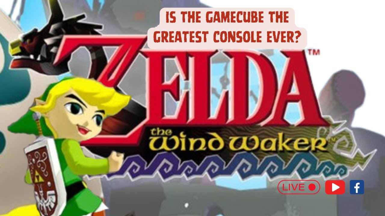 LIVE - Is the Nintendo Gamecube the greatest console ever! - Wind Waker ...