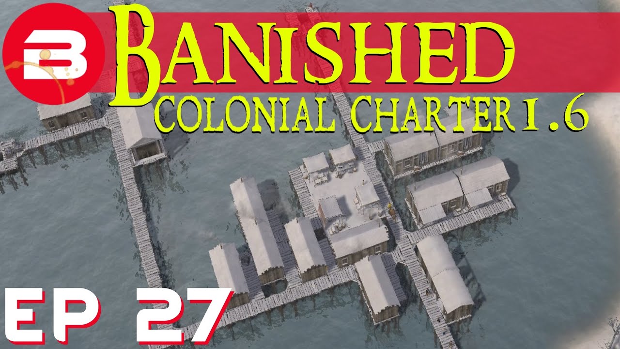 Banished Colonial Charter 1.6 - Amazing Dock Fisheries!!! - Ep 27 ...