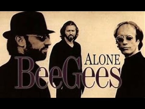 Bee Gees - Alone - YouTube