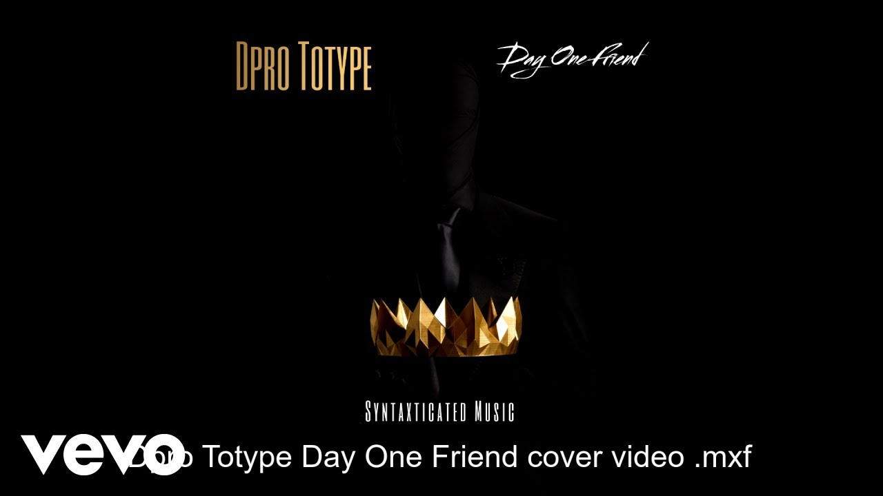 Dpro Totype - Day One Friend (Official Audio) - YouTube