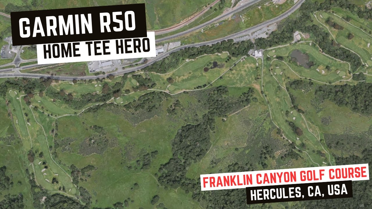 Garmin R50 - Home Tee Hero - Franklin Canyon Golf Course (Hercules, CA ...
