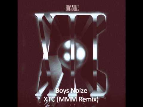 Boys Noize - XTC (MMM Remix)