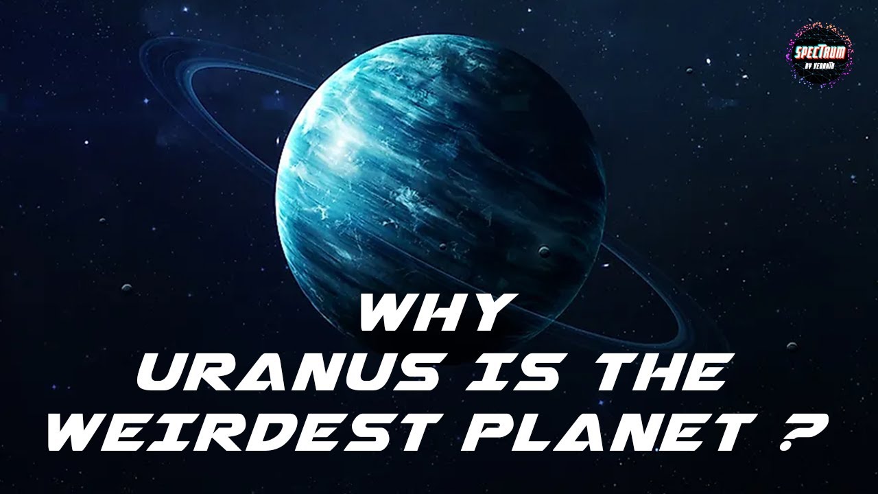 Why is Uranus the Weirdest Planet? | Wonders of Space (Episode-20) | # ...