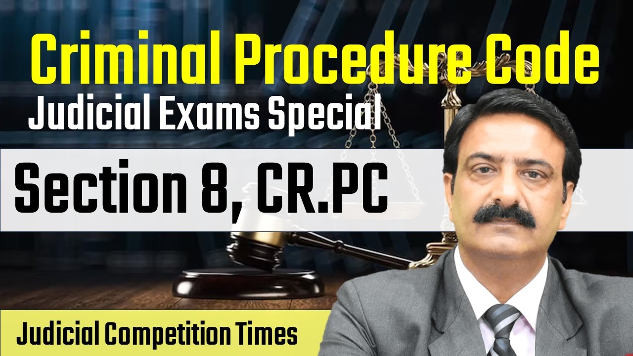 Section 8 CrPC | Criminal Procedure - Cr.PC Lecture Series for Judicial Exams by Rakesh Kapoor ...
