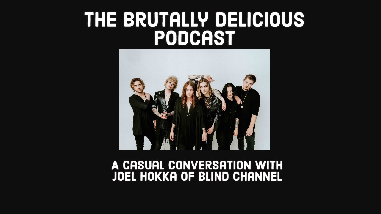 A Casual Conversation with Joel Hokka of Blind Channel- Season 4 Ep #77 ...