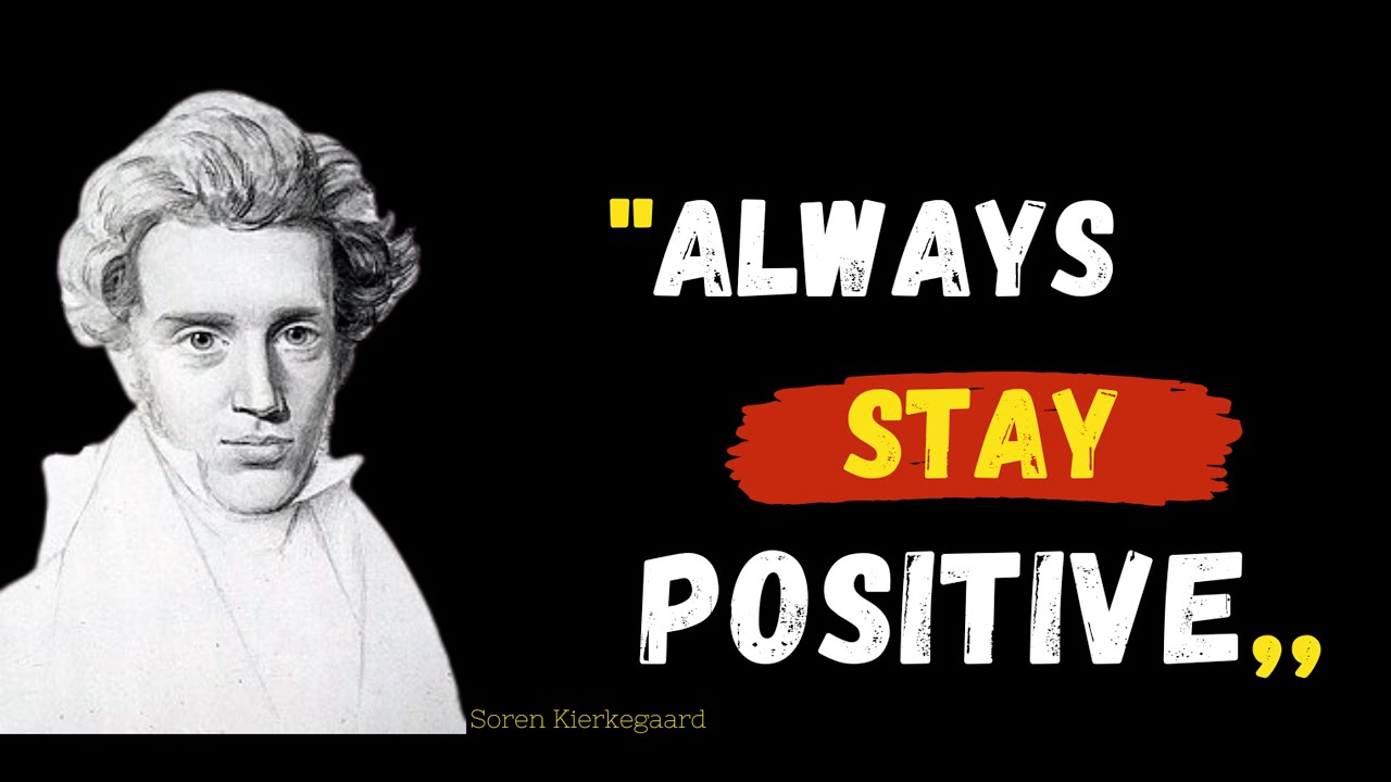 Soren Kierkegaard's 20 Quotes which are better to be kown when yung to ...
