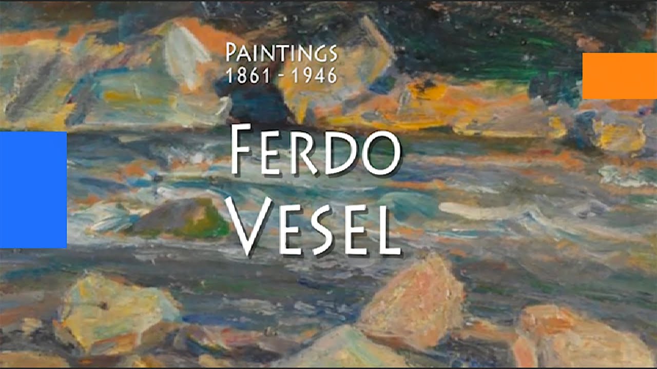 Ferdo Vesel - Paintings (1861-1946) - YouTube