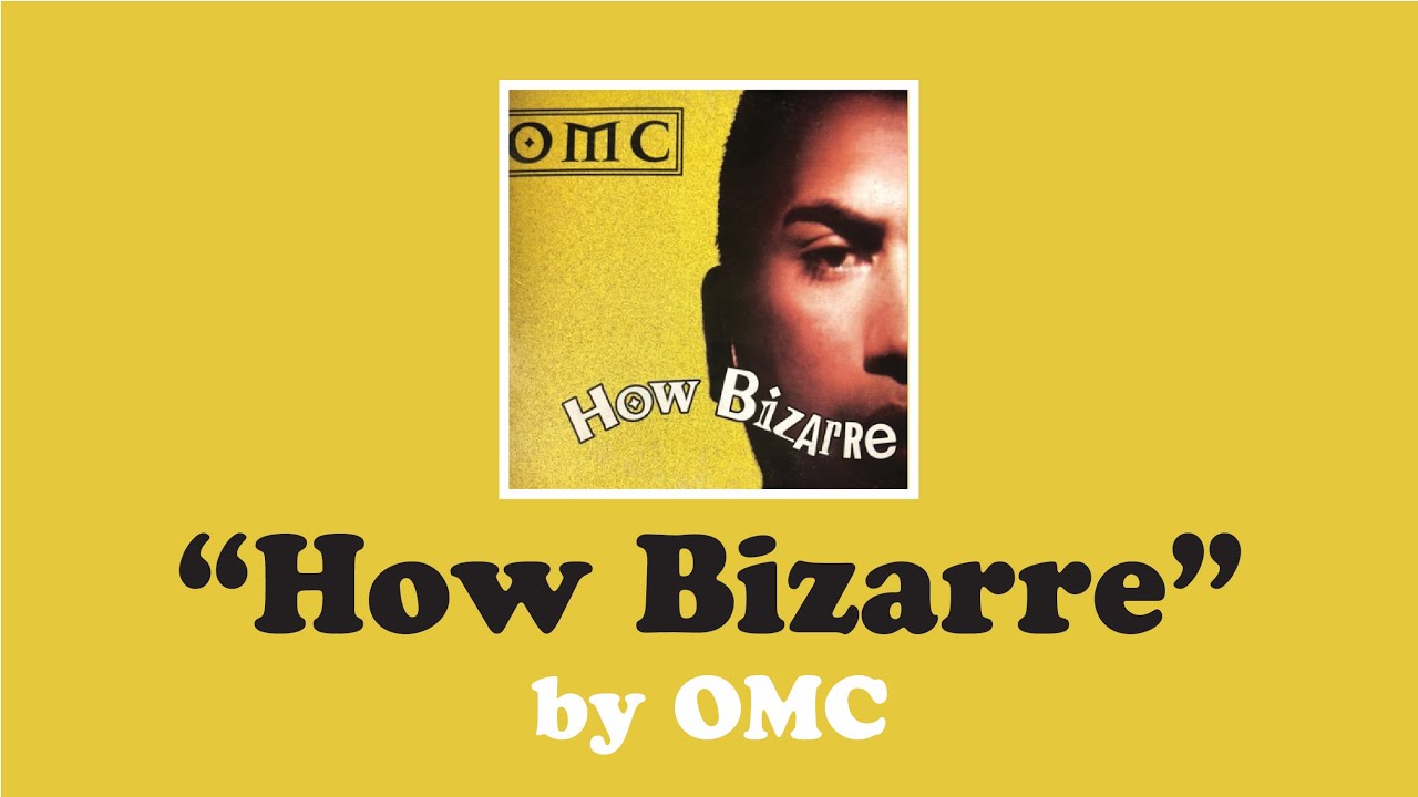 How Bizarre (OMC) - YouTube
