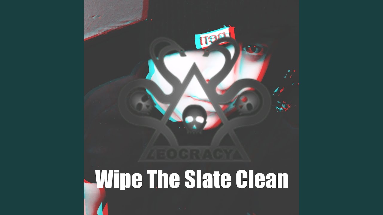 Wipe The Slate Clean - YouTube