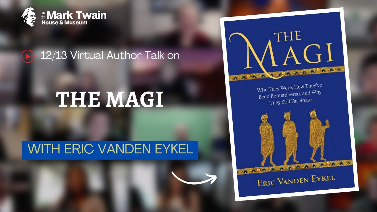 THE MAGI: WHO THEY WERE, HOW THEY’VE BEEN REMEMBERED, AND WHY THEY ...