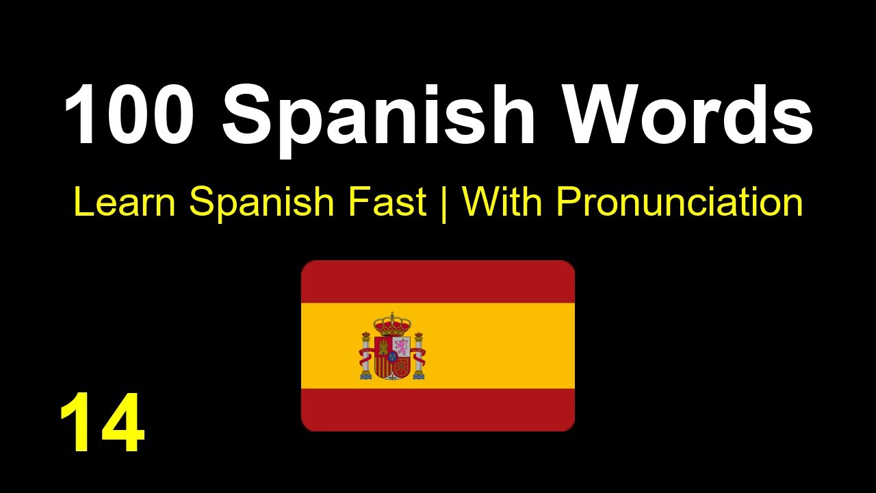 100 Most Common Spanish Words with Pronunciation (Part 14) | High ...