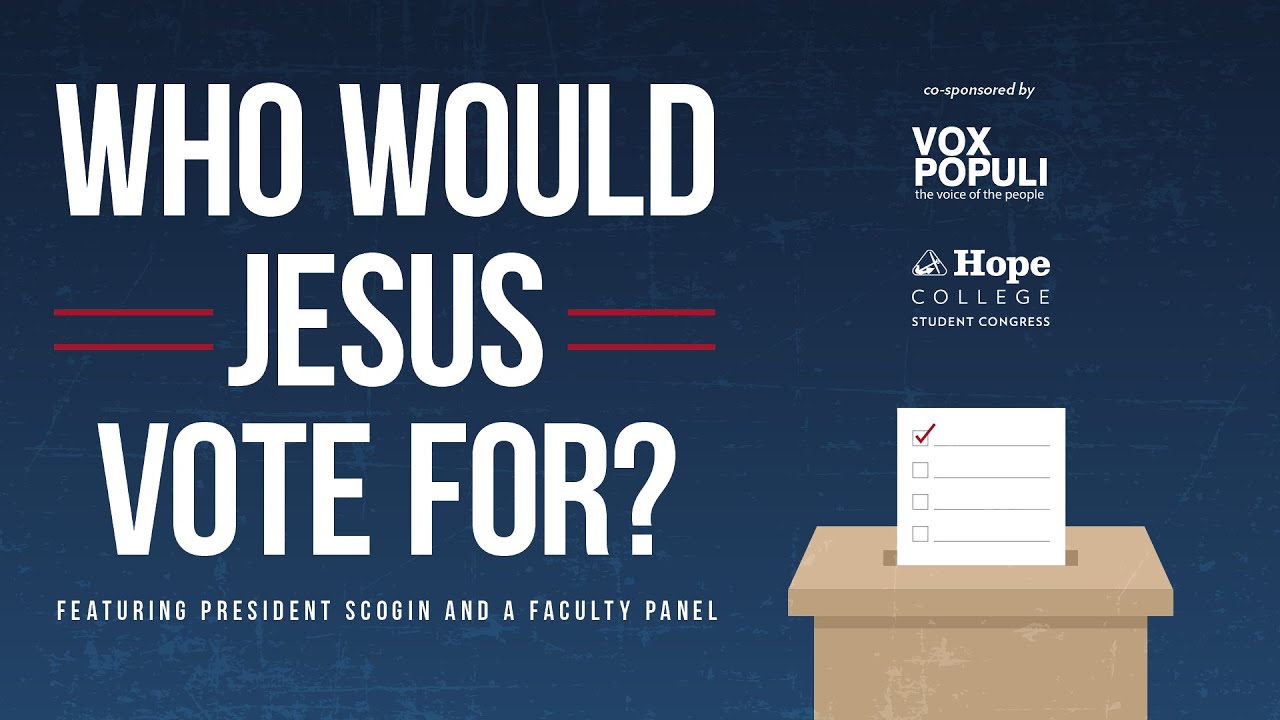 Who Would Jesus Vote For? - YouTube