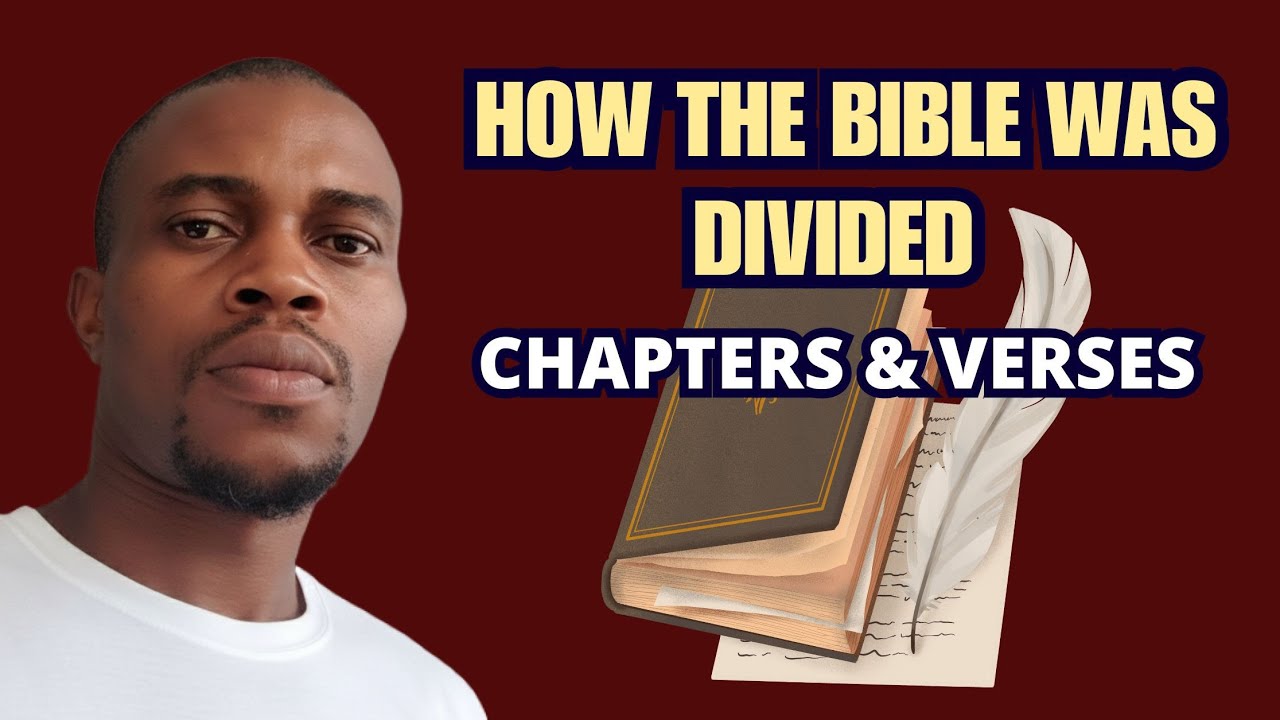How the Bible Was Divided Into Chapters and Verses || Who Did It And ...