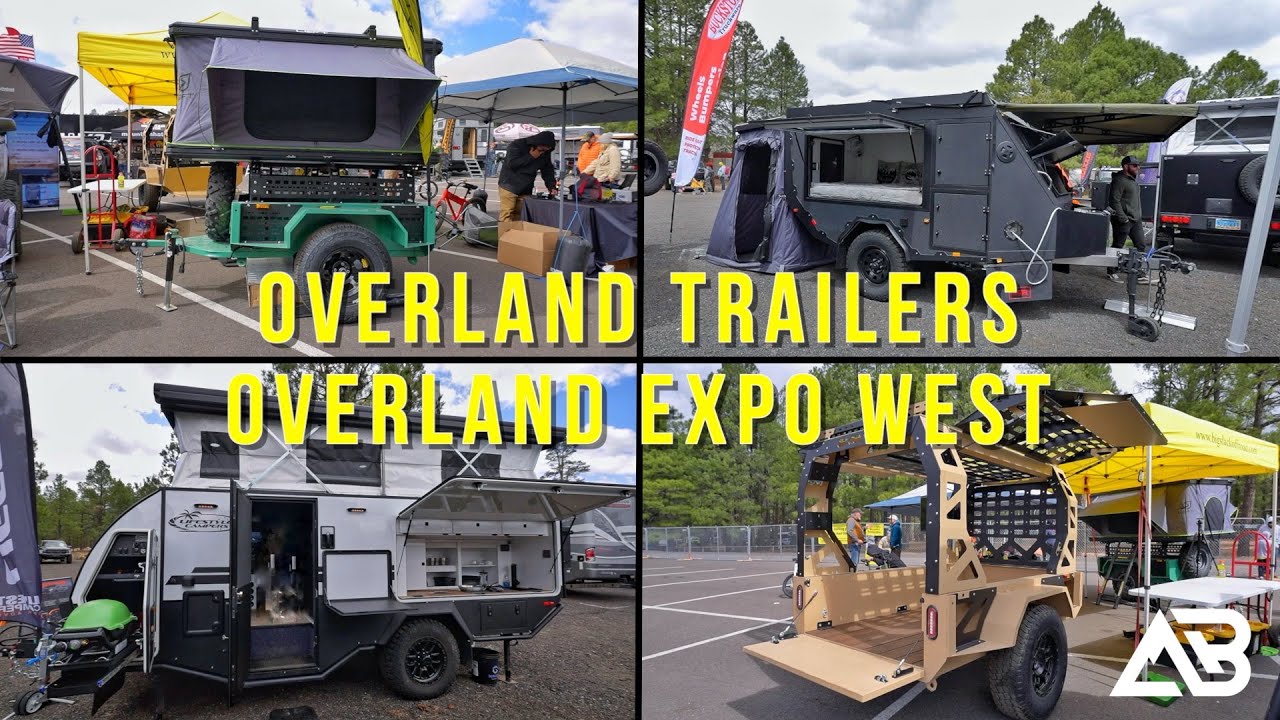 BEST NEW Overland Trailers of 2025 Overland Expo West | Lifestyle ...