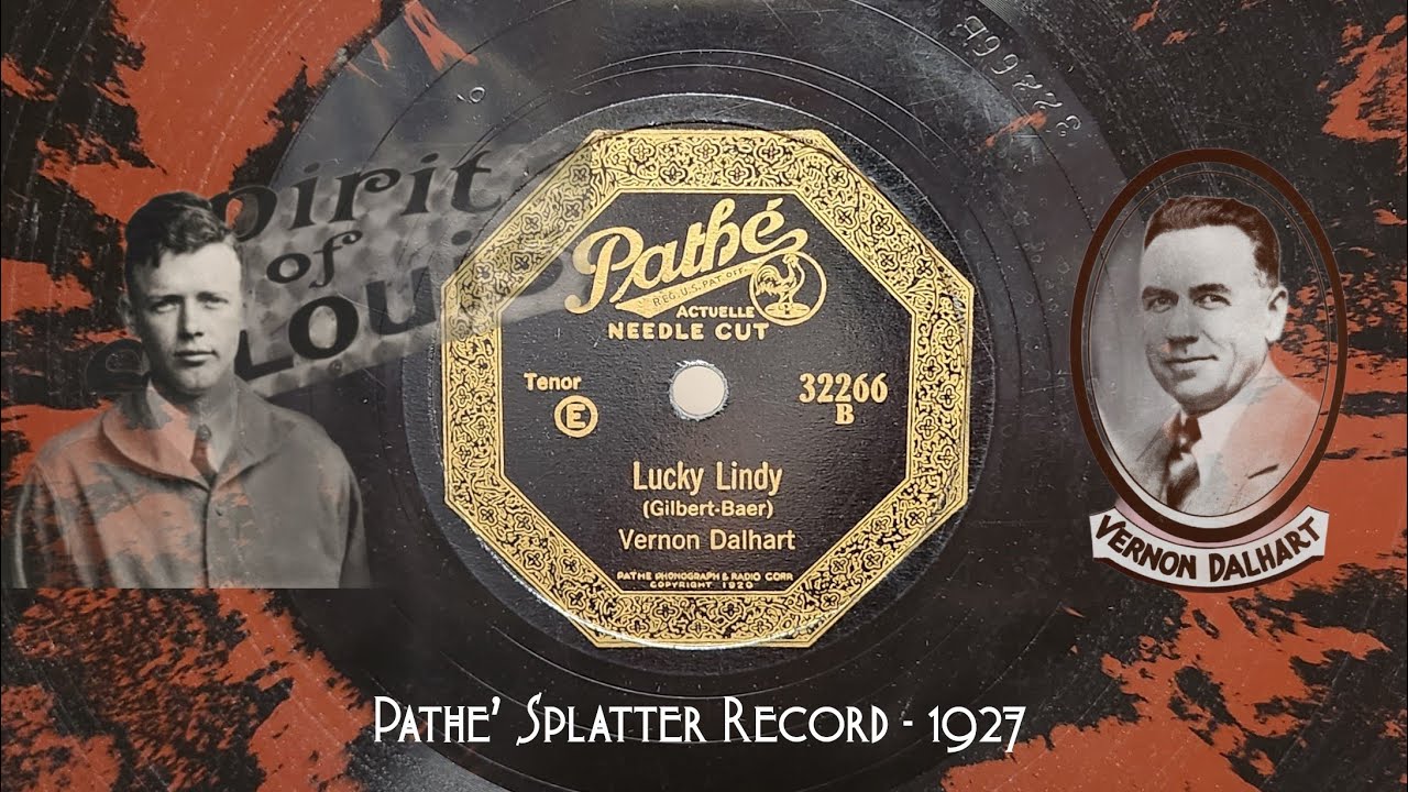 "Lucky Lindy" ~ Vernon Dalhart - 1927 Pathe Splatter 78rpm Record ...