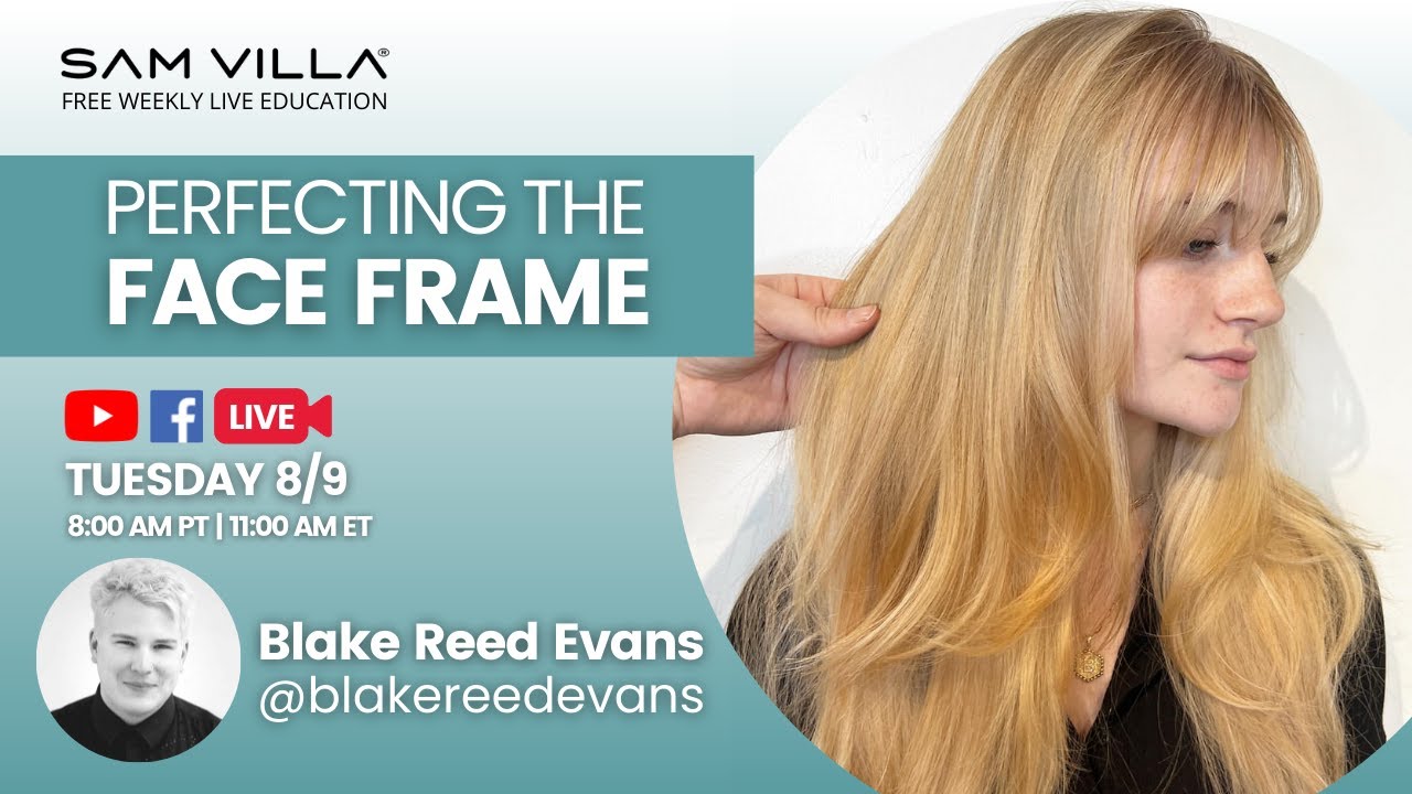 Perfecting the Face Frame with Blake Reed Evans - YouTube
