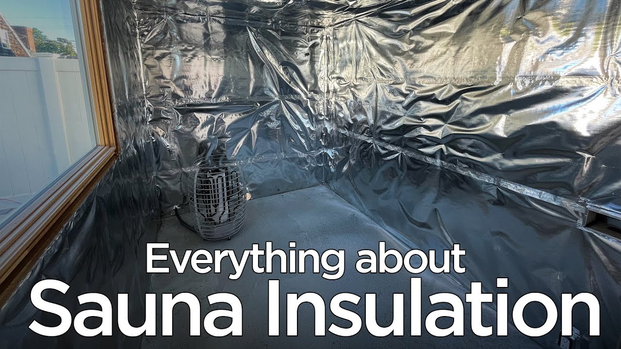 How to Perfectly Insulate a Sauna - YouTube
