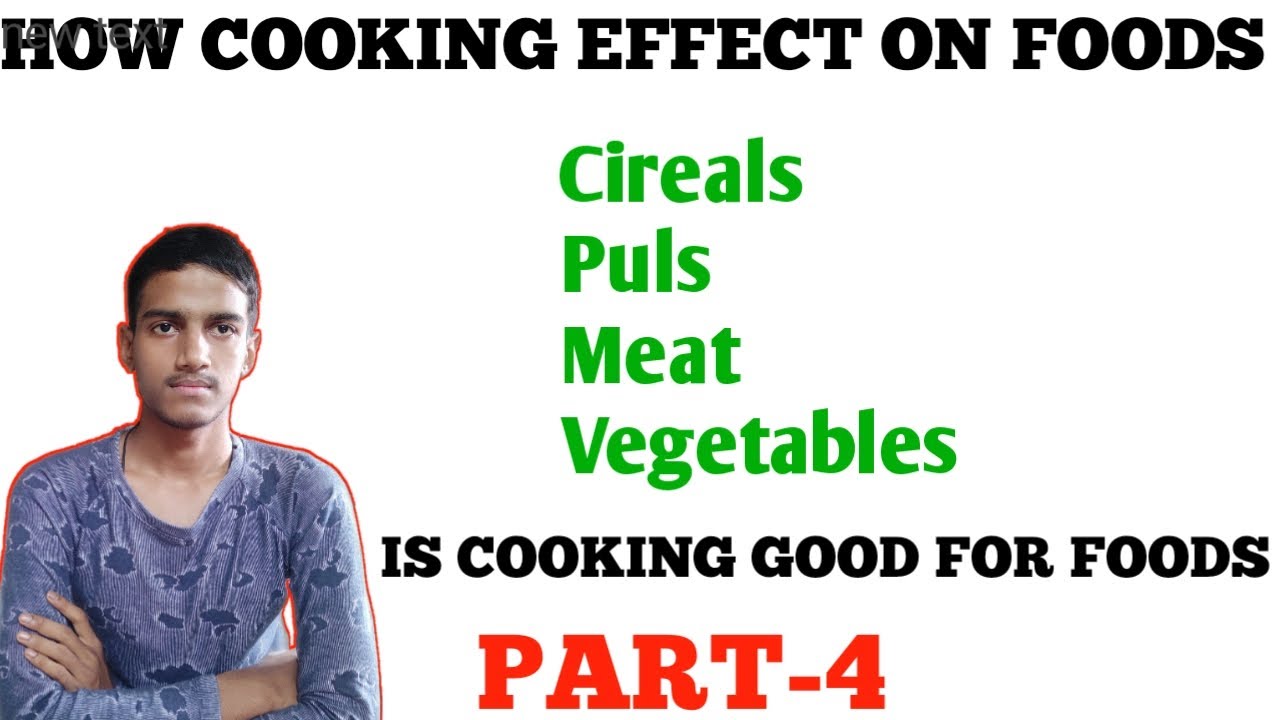 EFFECTS OF COOKING ON FOOD ITEMS | WE R NURSE - YouTube
