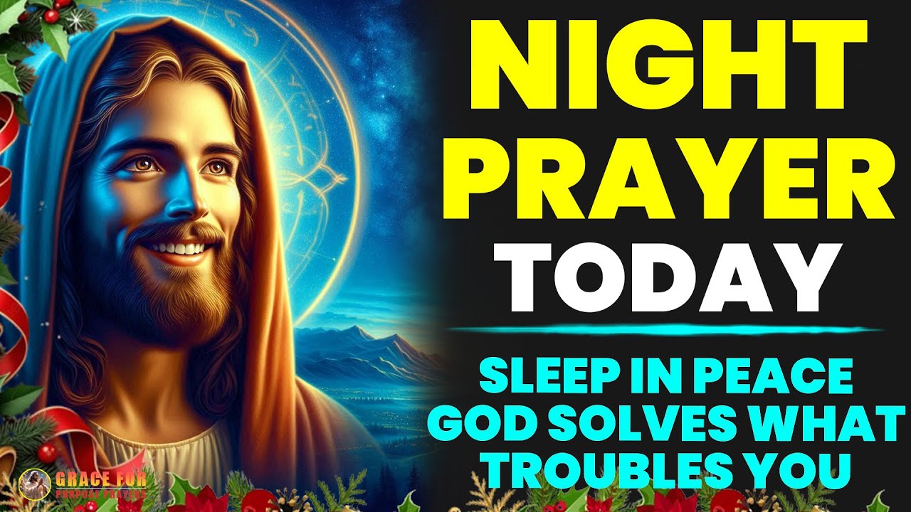 NIGHT PRAYER TONIGHT🙏 FRIDAY DECEMBER 27 , 2024 | Sleep in peace, God ...