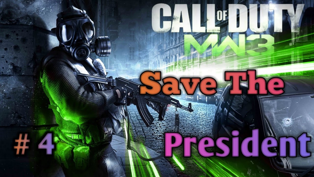 Save The President || Call of Duty® || Modern Warfare® 3 || #4 - YouTube