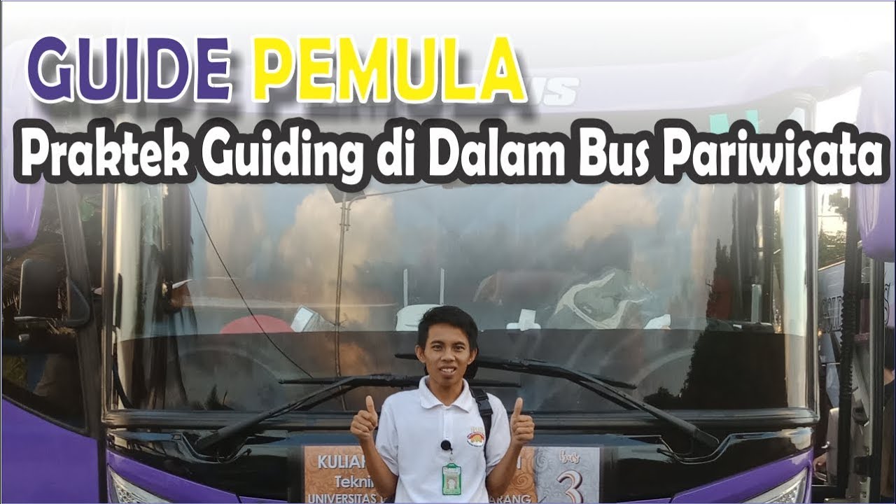 Guiding Pemula !!! Praktek Guiding di dalam Bus Pariwisata - YouTube