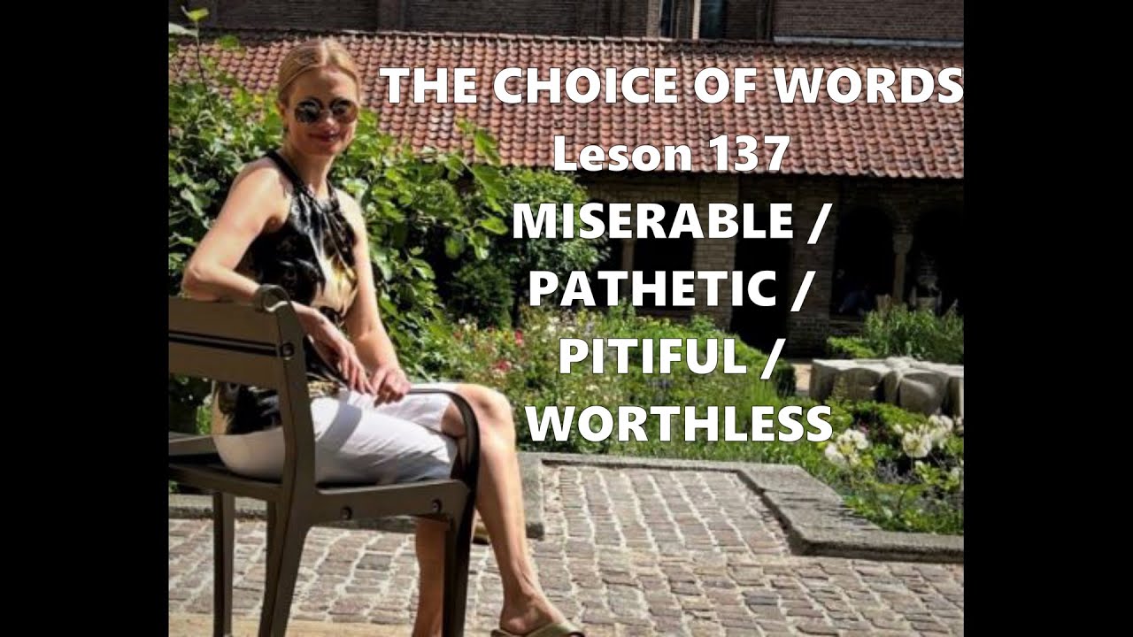 Правильний вибір між MISERABLE / PATHETIC / PITIFUL / WORTHLESS - YouTube