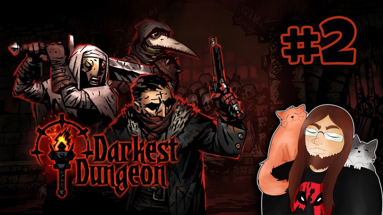 TESTING MY RESOLVE | Darkest Dungeon #2 - YouTube