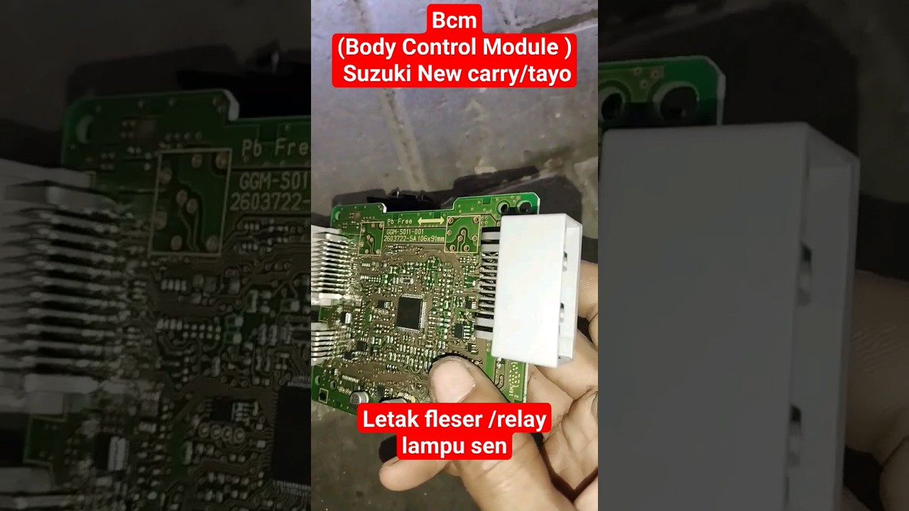BCM ( BODY CONTROL MODLULE ) LETAK FLESER ,RELAY LAMPU SEN , SUZUKI NEW ...