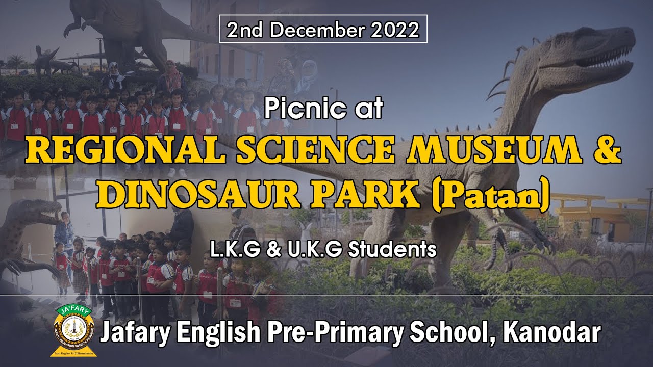 Picnic - Regional Science Museum & Dinosaur Park (Patan) | Jafary ...