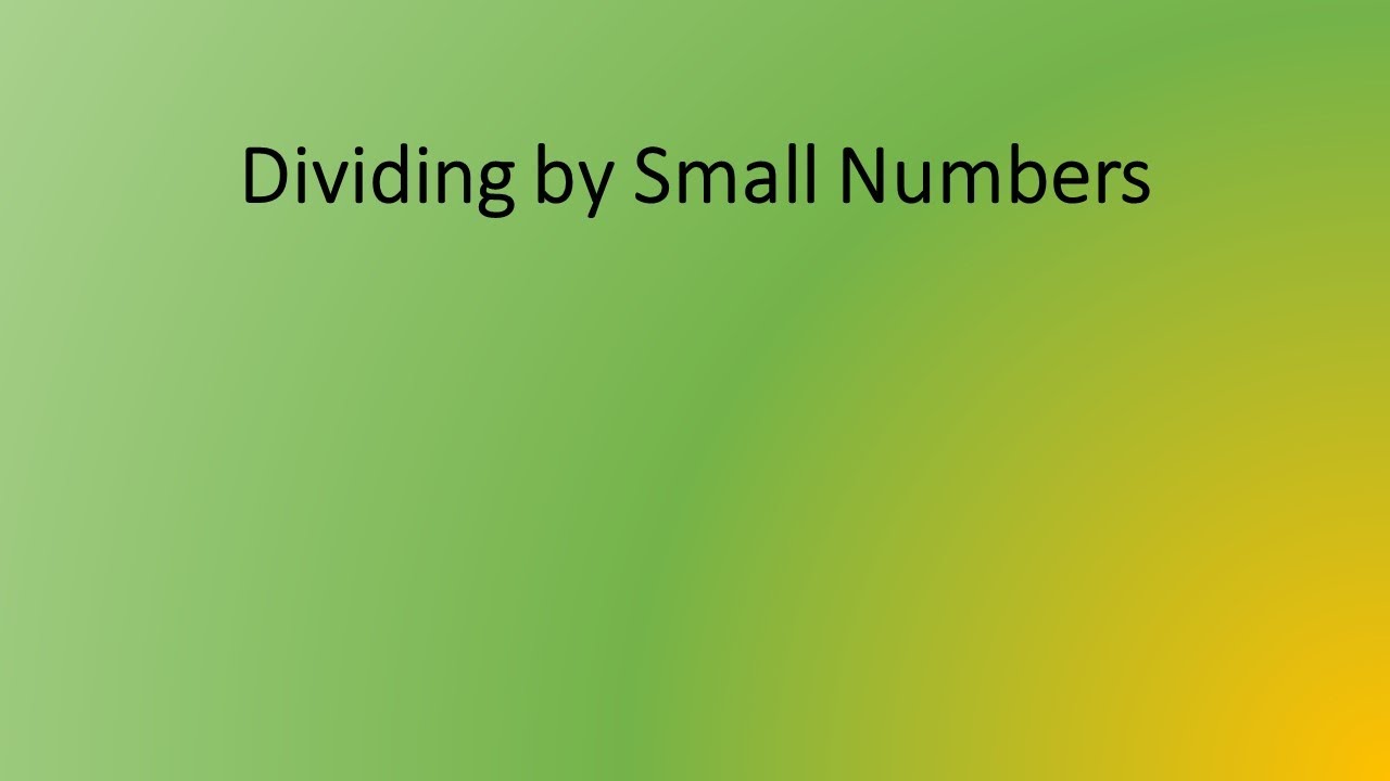 Dividing by Small Numbers - YouTube