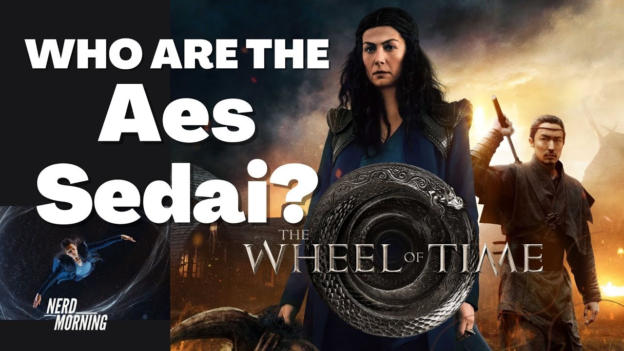 Who are the Aes Sedai in The Wheel of Time? The Aes Sedai Explained ...