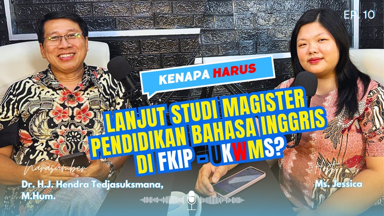 EP. 10 | KENAPA HARUS LANJUT STUDI MAGISTER PENDIDIKAN BAHASA INGGRIS ...