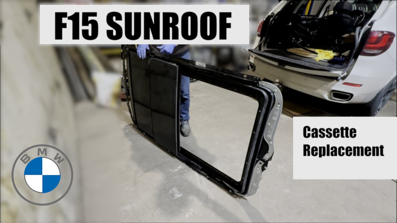 Sunroof Cassette Replacement BMW F15 X5 - YouTube