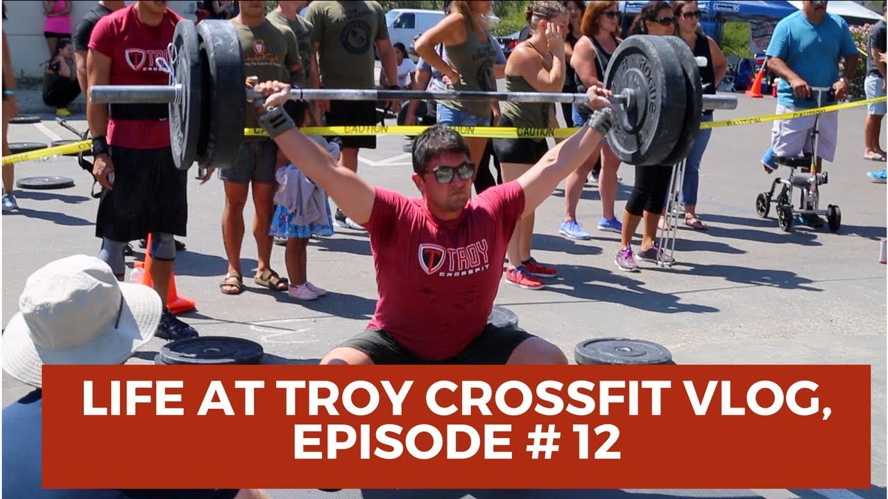 Life At Troy Crossfit Vlog Episode 12 Youtube