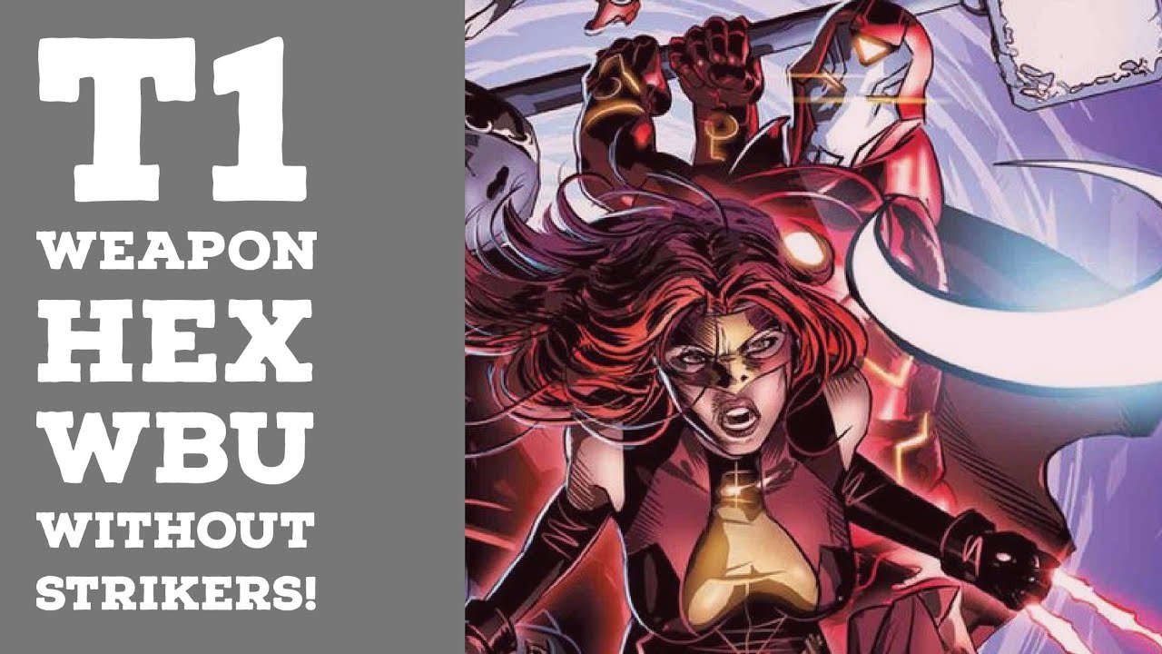 T1 Weapon Hex Clears WBU without Strikers + Character Review | Marvel ...