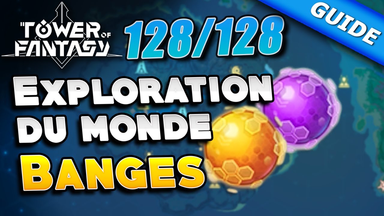 Banges : Exploration du monde | Tous les emplacements - Tower of ...