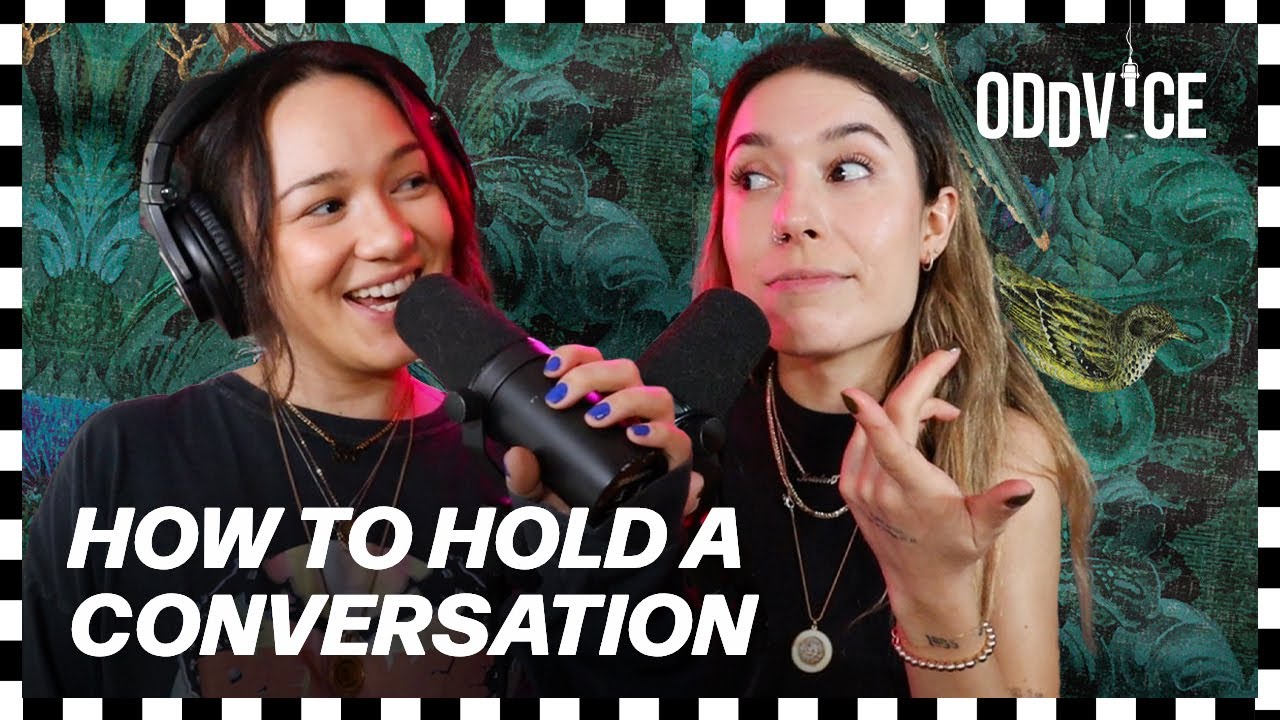 How to hold a conversation | Oddvice S3 EP. 23 - YouTube