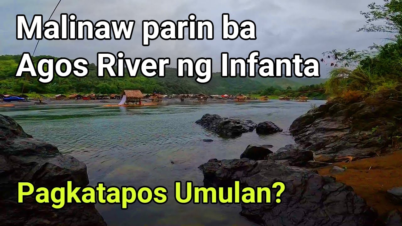 Agos River Infanta Quezon Pagkatapos Umulan | Hayahay Agos River Resort ...