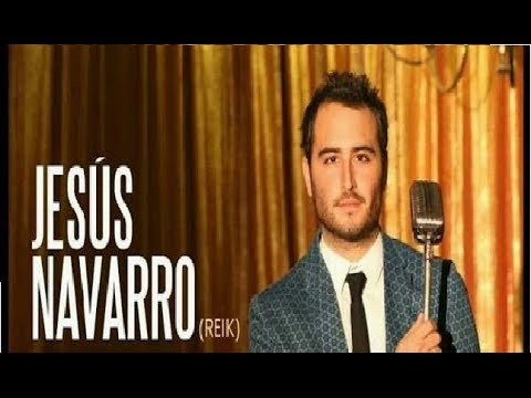 Quédate Conmigo Jesús Navarro Reik - YouTube