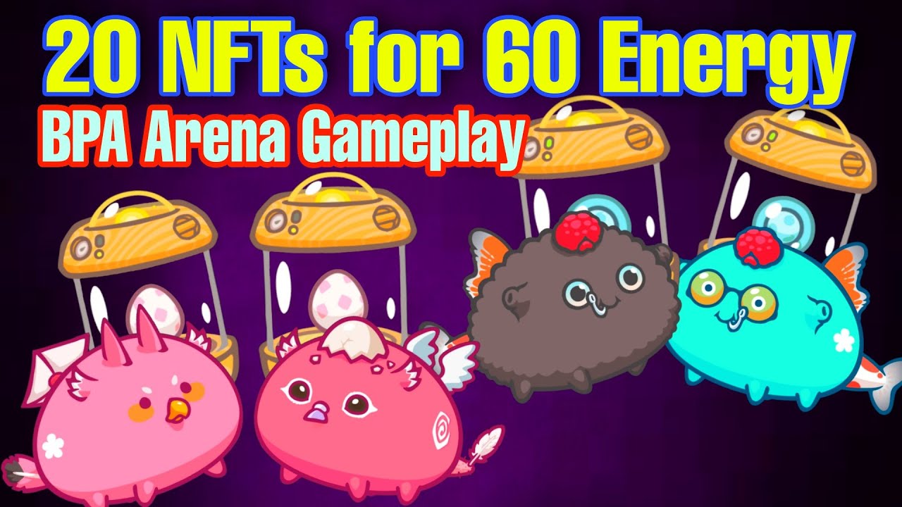 Axie Infinity 60 Energy Grind | BPA Arena Gameplay | I Breed Axies for ...